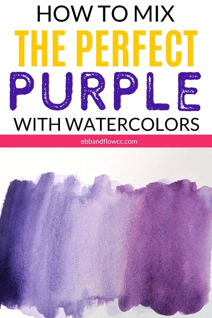 How to Mix Purple Watercolor Paint - Ebb and Flow Creative Co
