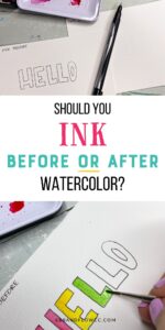 Should You Ink Before or After Watercolor? - Ebb and Flow Creative Co
