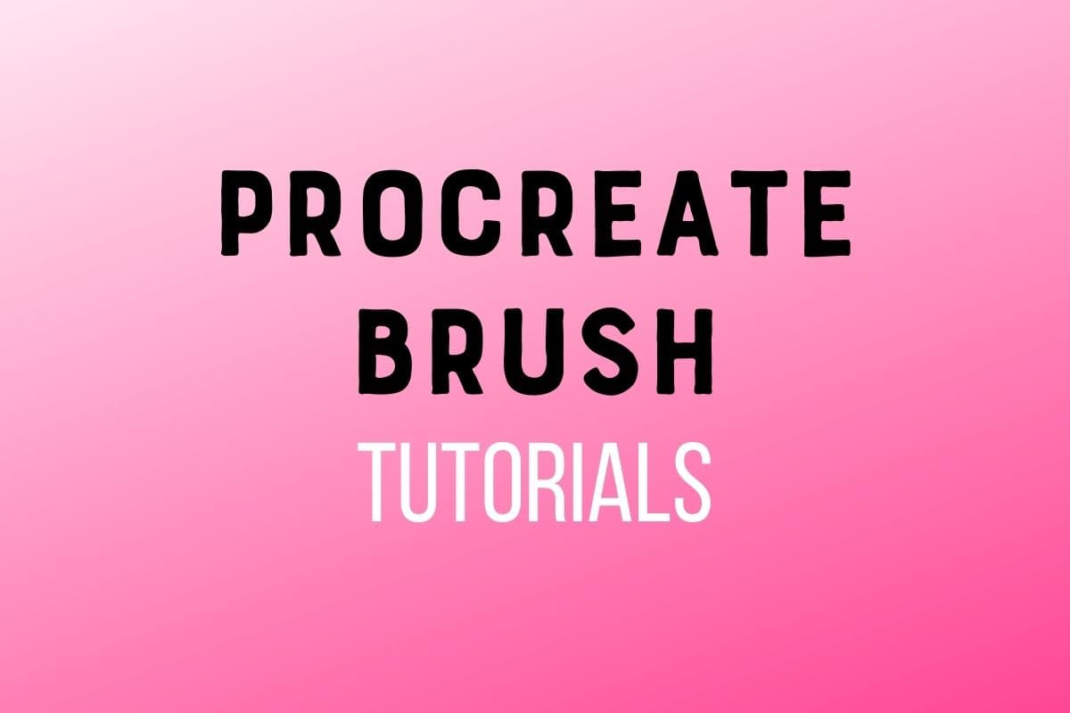Procreate Brush Tutorials (with Free Brush Downloads)