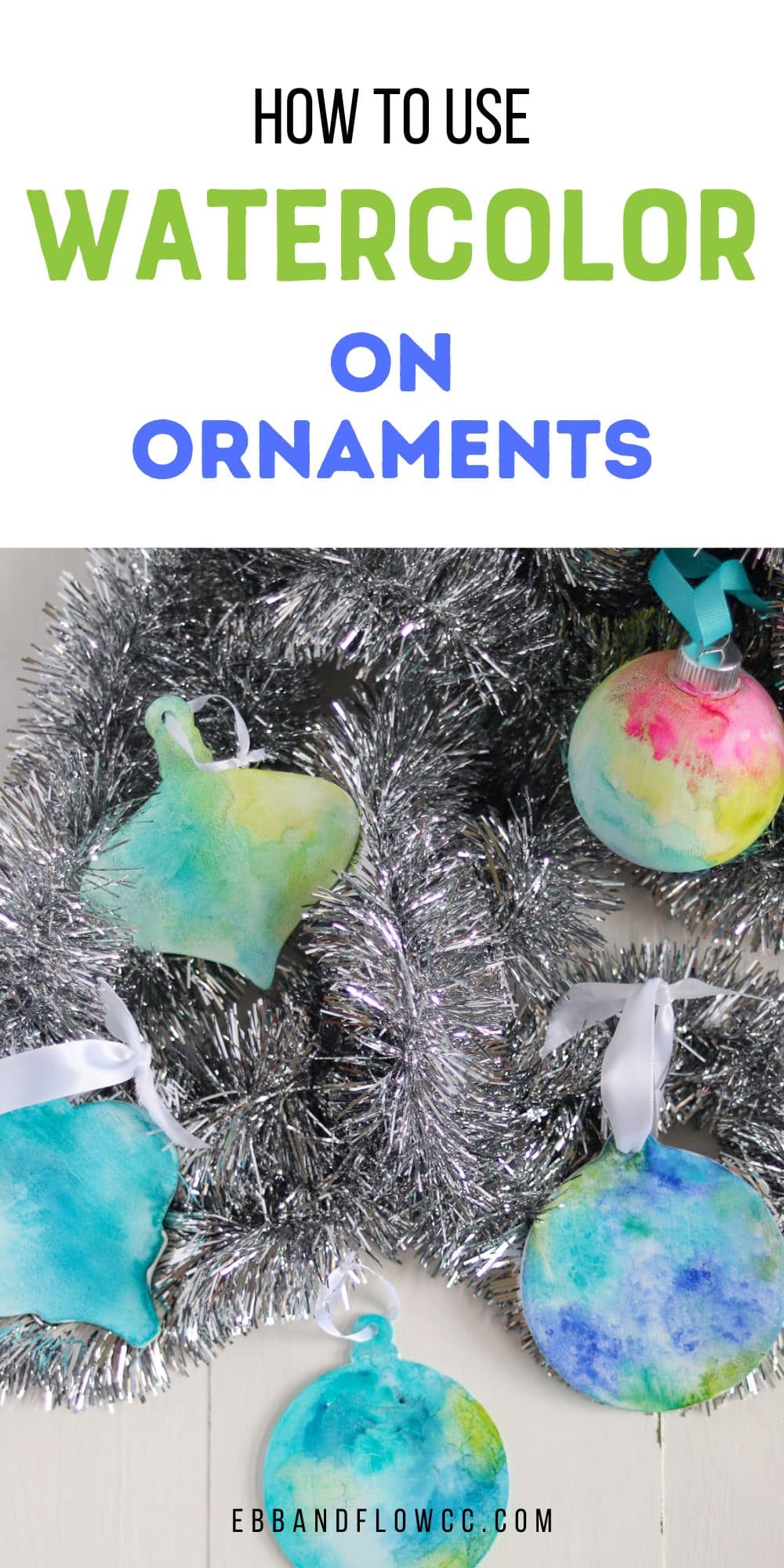 Easy DIY Watercolor Ornaments - Ebb and Flow Creative Co